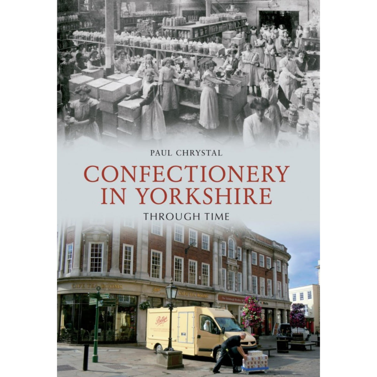 Confectionery in Yorkshire Through Time Book | The Great Yorkshire Shop