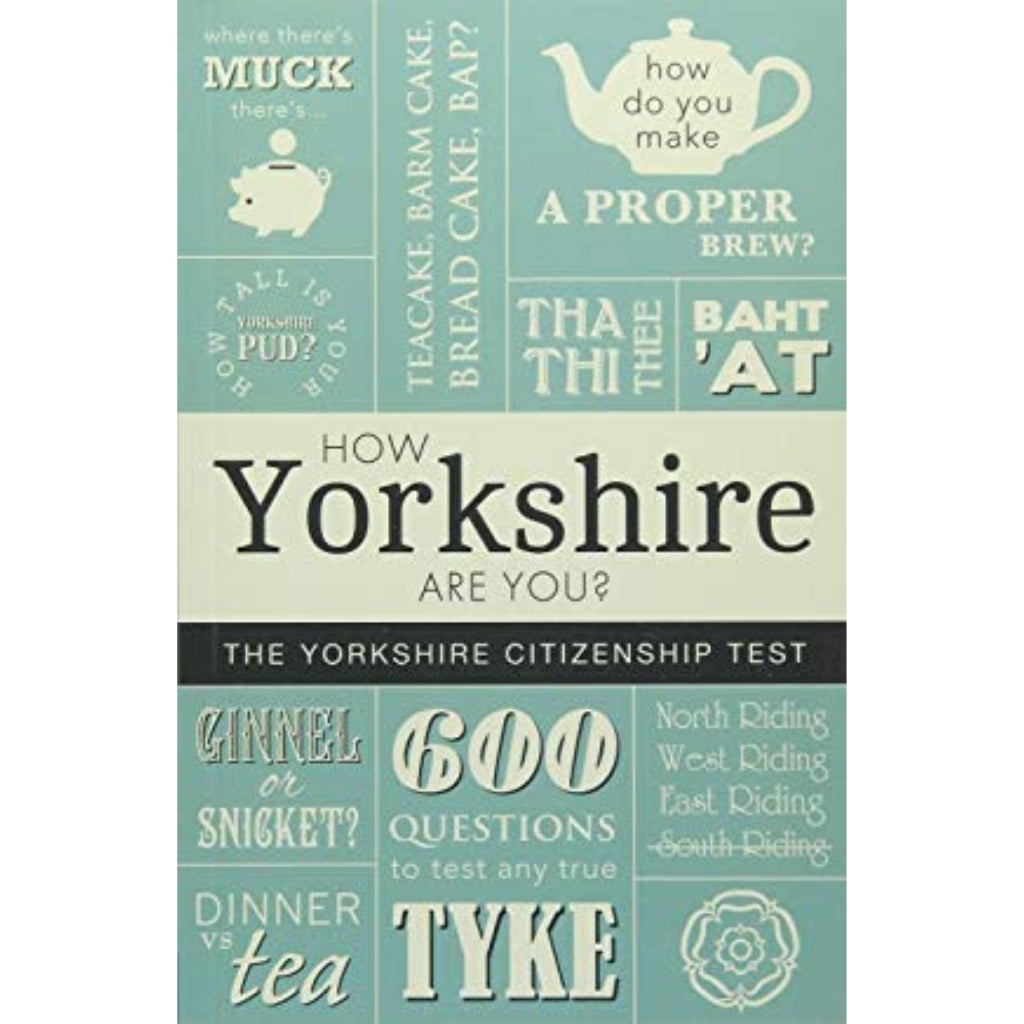 How Yorkshire Are You? The Yorkshire Citizenship Test Book - The Great ...