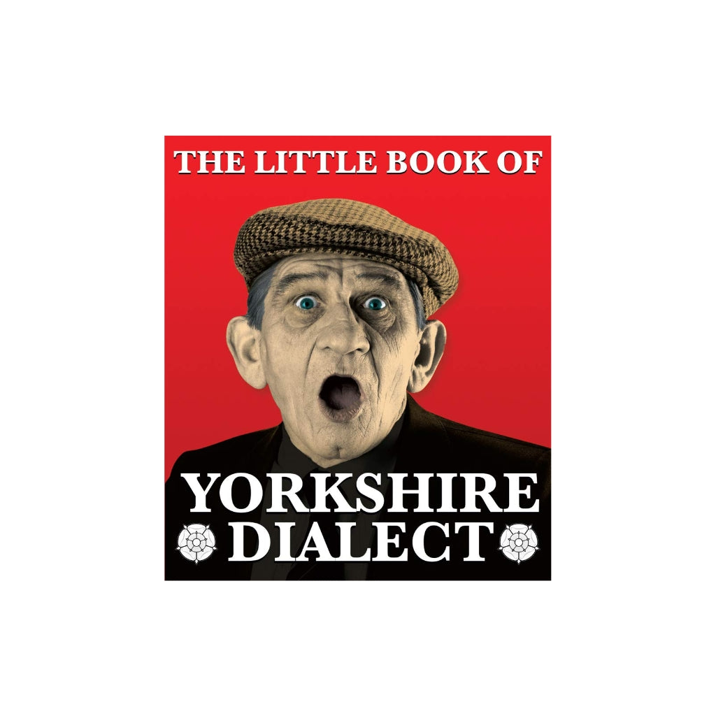 The Little Book of Yorkshire Dialect | The Great Yorkshire Shop